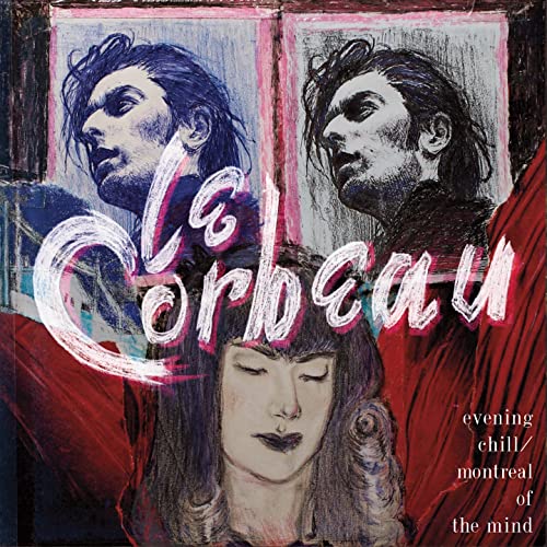 Evening Chill / Montréal of the Mind von Le Corbeau bei Amazon Music ...