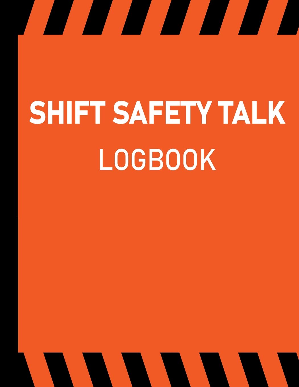Buy Shift Safety Talk Logbook: Daily Shift Change & Tool Box Talk ...