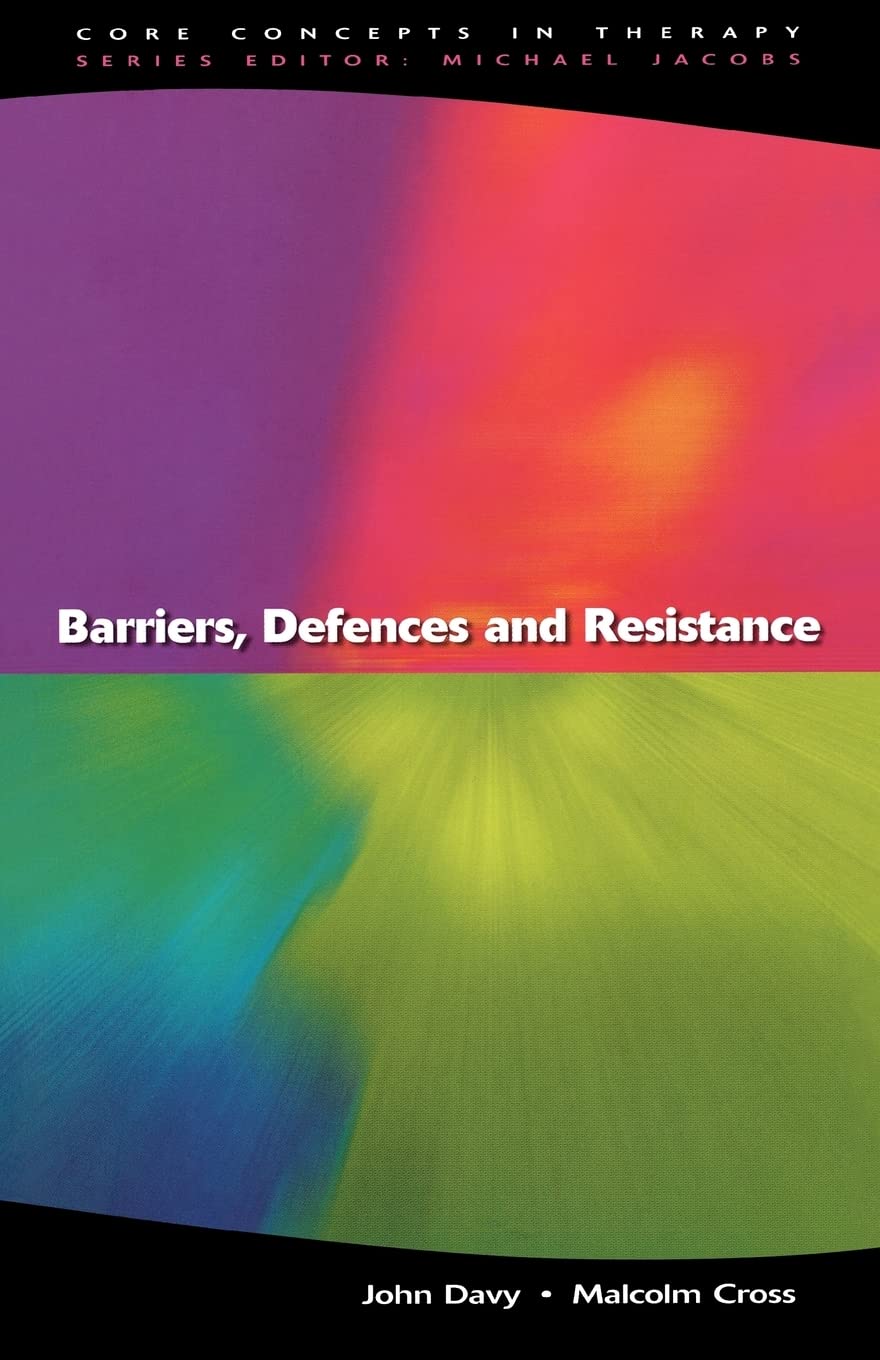 Amazon | Barriers, Defences And Resistance (Core Concepts in Therapy ...