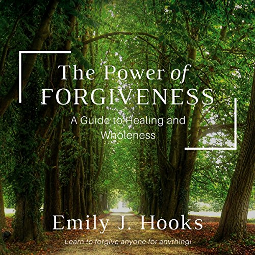 Amazon.com: The Power of Forgiveness: A Guide to Healing and Wholeness ...