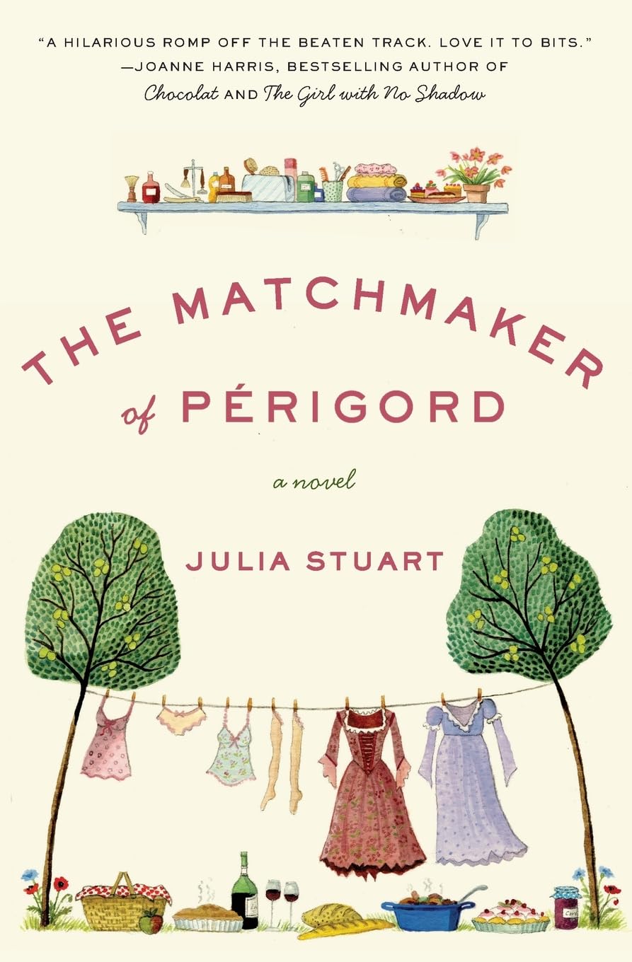 Amazon.com: The Matchmaker of Perigord: A Novel: 9780061435072: Stuart ...