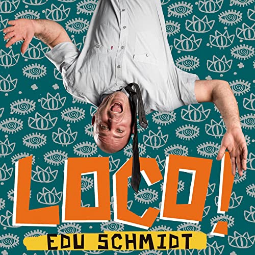 Play Loco! by Edu Schmidt on Amazon Music
