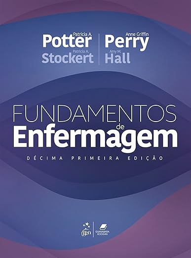 Fundamentos de Enfermagem : Potter, Patricia A., Perry, Anne Griffin ...