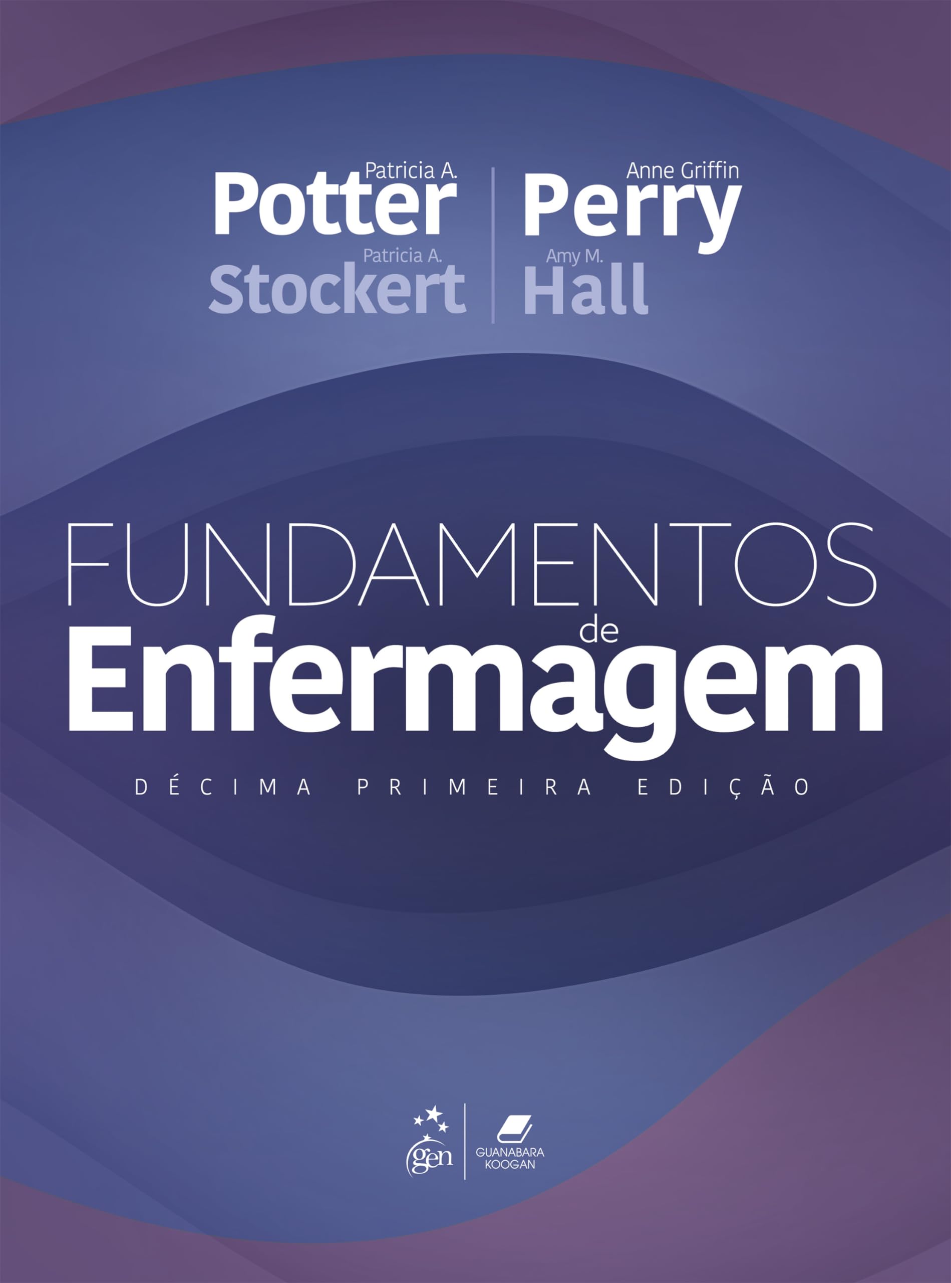 Fundamentos de Enfermagem : Potter, Patricia A., Perry, Anne Griffin ...