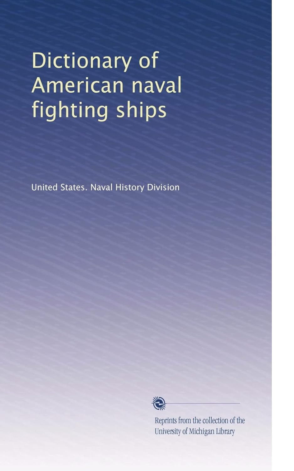 Amazon.com: Dictionary of American naval fighting ships: United States ...