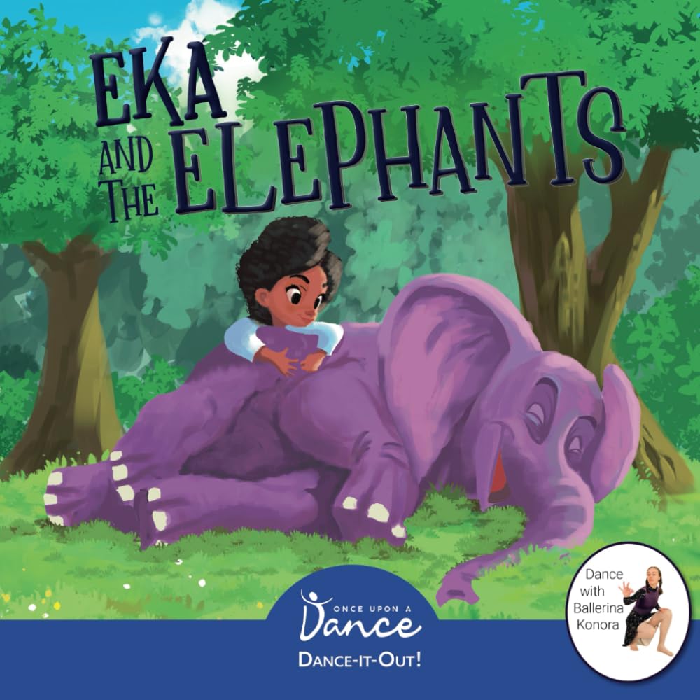 Eka and the Elephants: A Dance-It-Out Creative Movement Story for Young ...