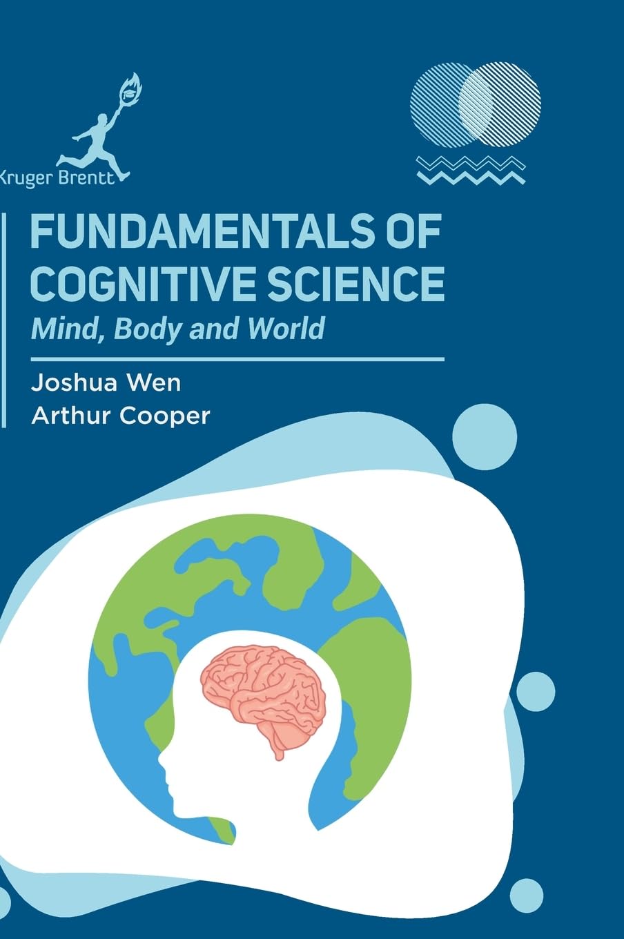 Fundamentals of Cognitive Science: Mind Body and World: Wen, Joshua ...