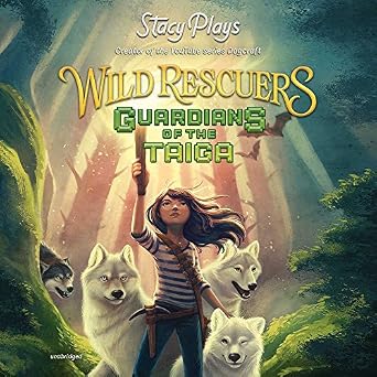 Wild Rescuers (Guardians of the Taiga series, Book 1) : StacyPlays ...