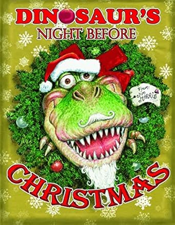 Dinosaur's Night Before Christmas (The Night Before Christmas): Harris ...