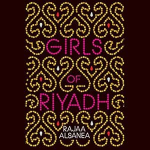 Amazon.com: Girls of Riyadh: A Novel (Audible Audio Edition): Rajaa ...