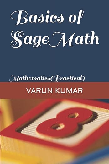 Amazon.com: Basics of SageMath: Mathematics(Practical): 9789356594104 ...