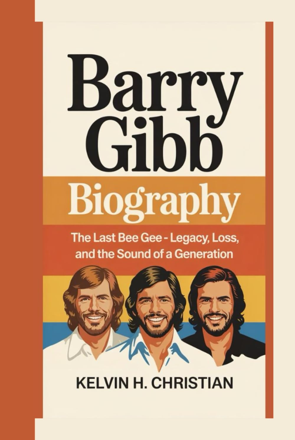 BARRY GIBB BIOGRAPHY: The Last Bee Gee – Legacy, Loss, and the Sound of ...