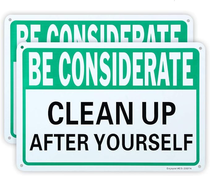 Amazon.com: 2 Pack Be Considerate - Clean Up After Yourself Sign, 10"x ...