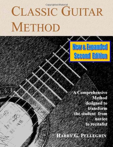 Classic Guitar Method: A Complete Method: Pellegrin, Harry George ...