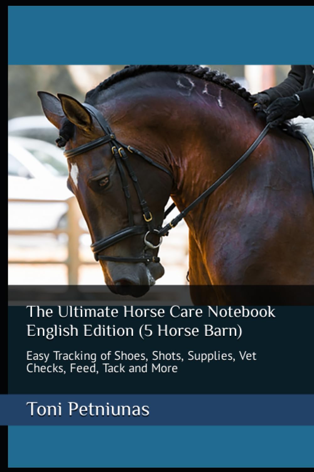 The Ultimate Horse Care Notebook English Edition (5 Horse Barn): Easy ...