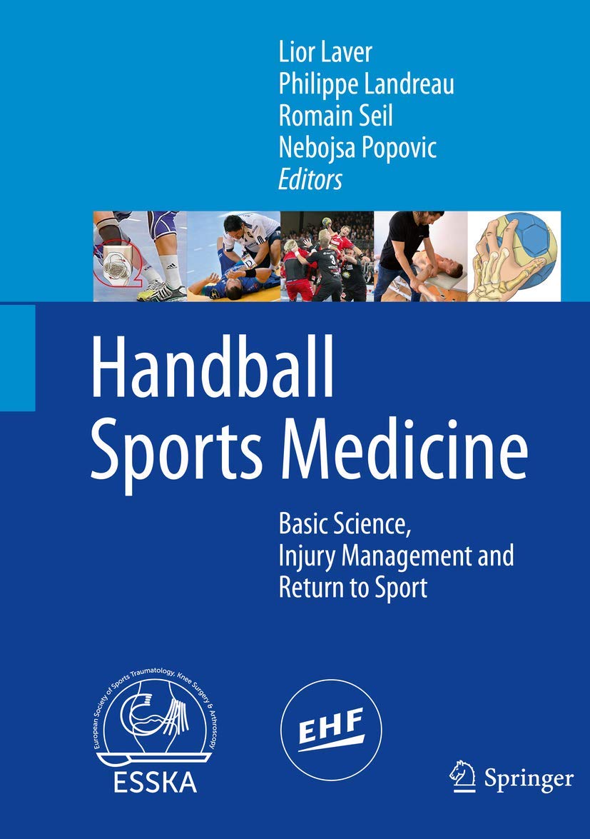Handball Sports Medicine: Basic Science, Injury Management and Return ...