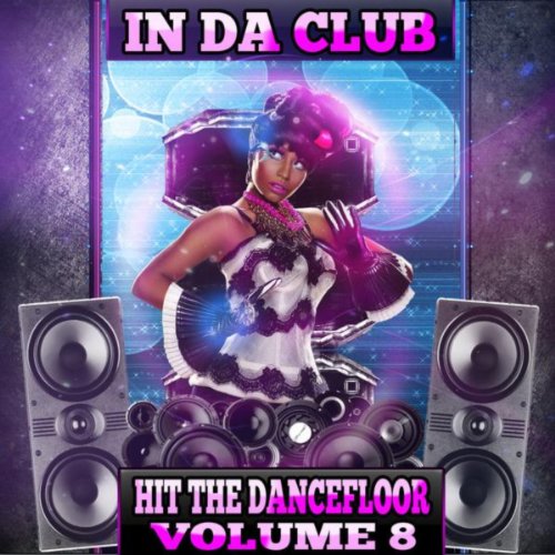 Play Hit the Dancefloor, Vol. 8 by In da Club on Amazon Music