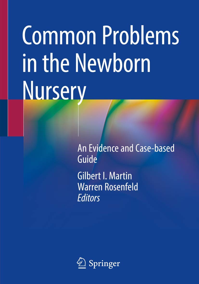 Common Problems in the Newborn Nursery: An Evidence and Case-based ...