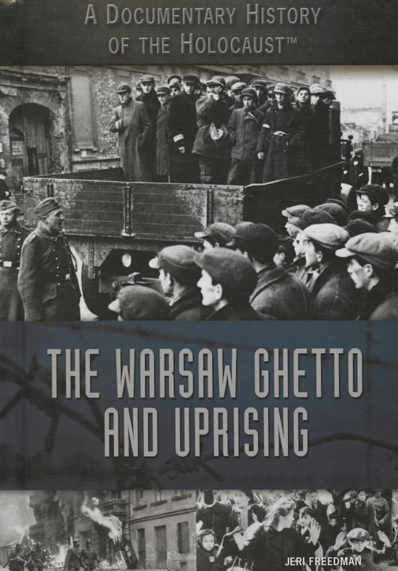 The Warsaw Ghetto and Uprising: Freedman, Jeri: 9781477776056: Books ...
