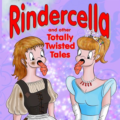 Rindercella and Other Totally Twisted Tales (Audible Audio Edition ...