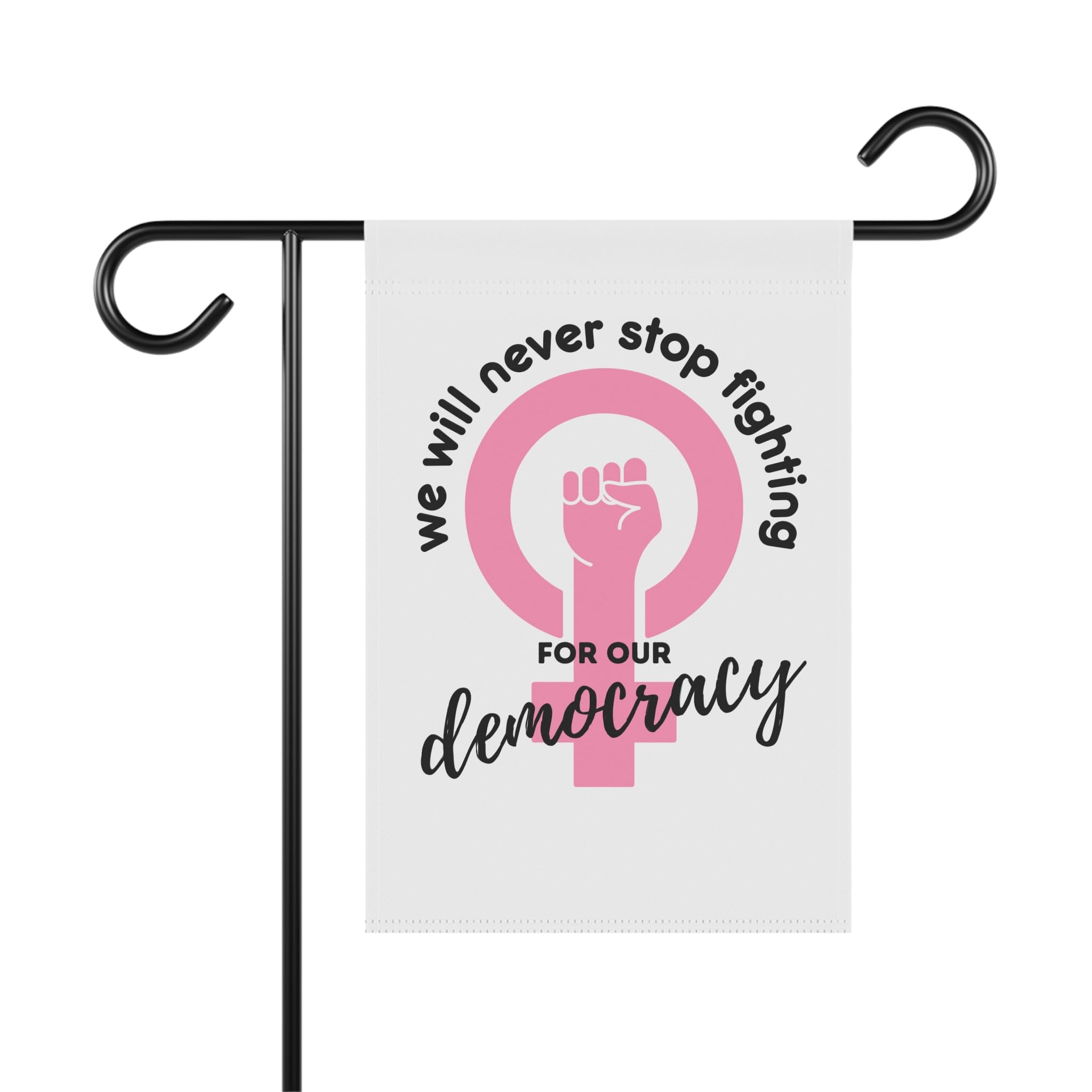 Amazon.com : We Will Never Stop Fighting for our Democracy Garden Flag ...