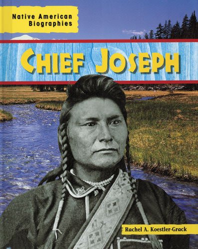Chief Joseph (Native American Biographies): Koestler-Grack, Rachel A ...