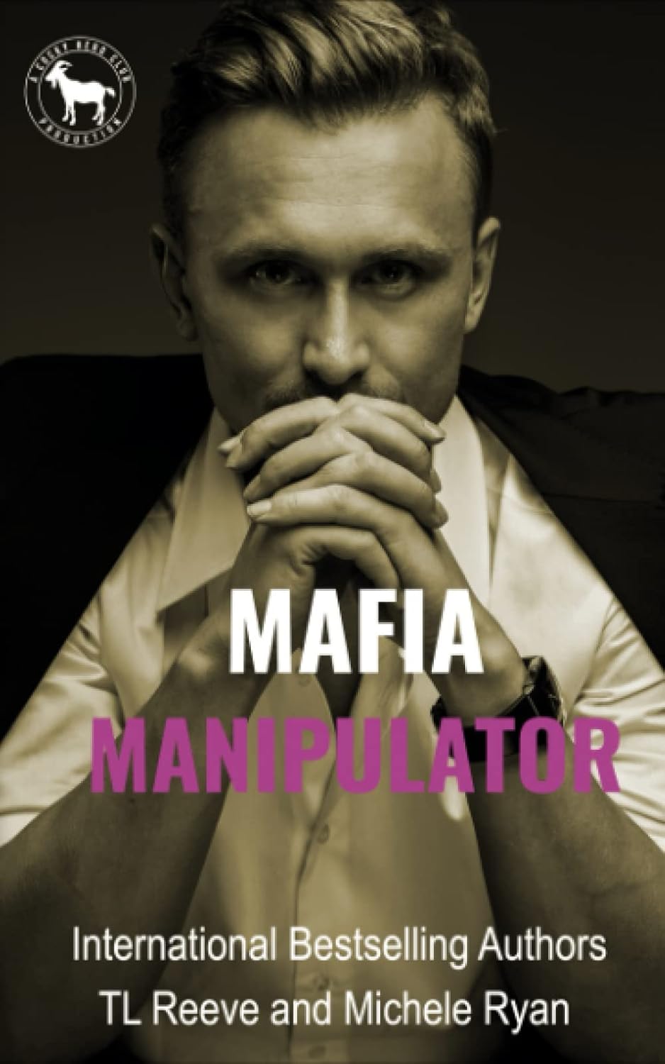 Mafia Manipulator: A Hero Club Novel: Reeve, TL, Ryan, Michele, Club ...