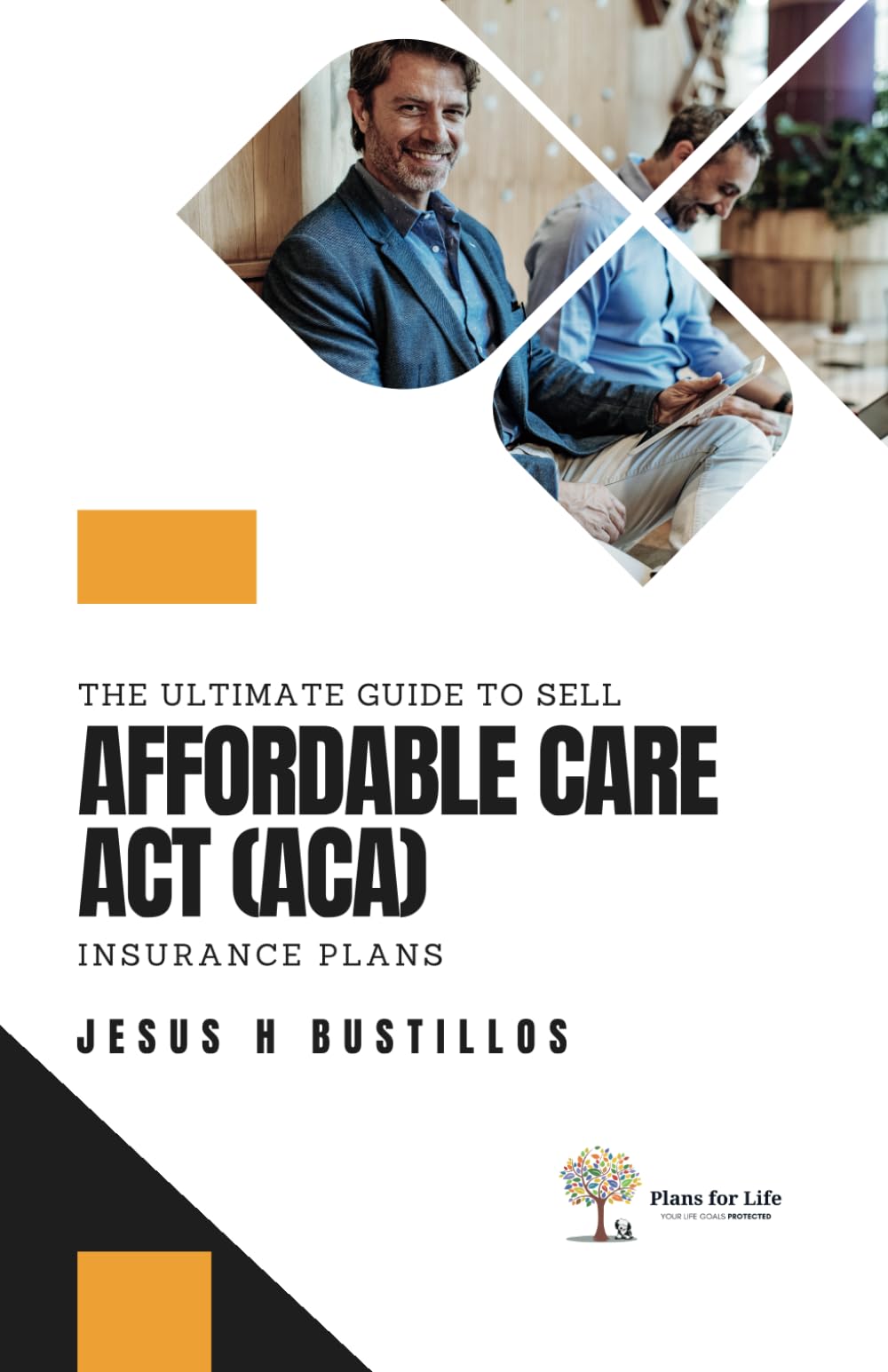 The Ultimate Guide to Sell Affordable Care Act (ACA) Insurance Plans ...