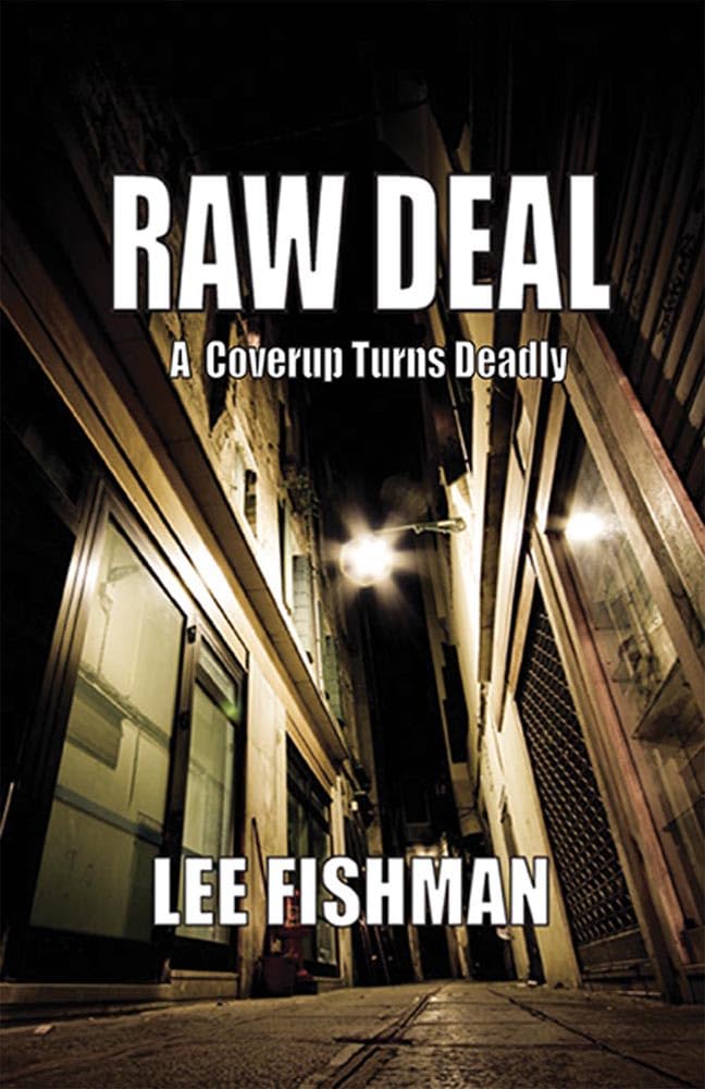 Amazon.com: Raw Deal : A Cover-Up Turns Deadly eBook : Fishman, Lee: Books
