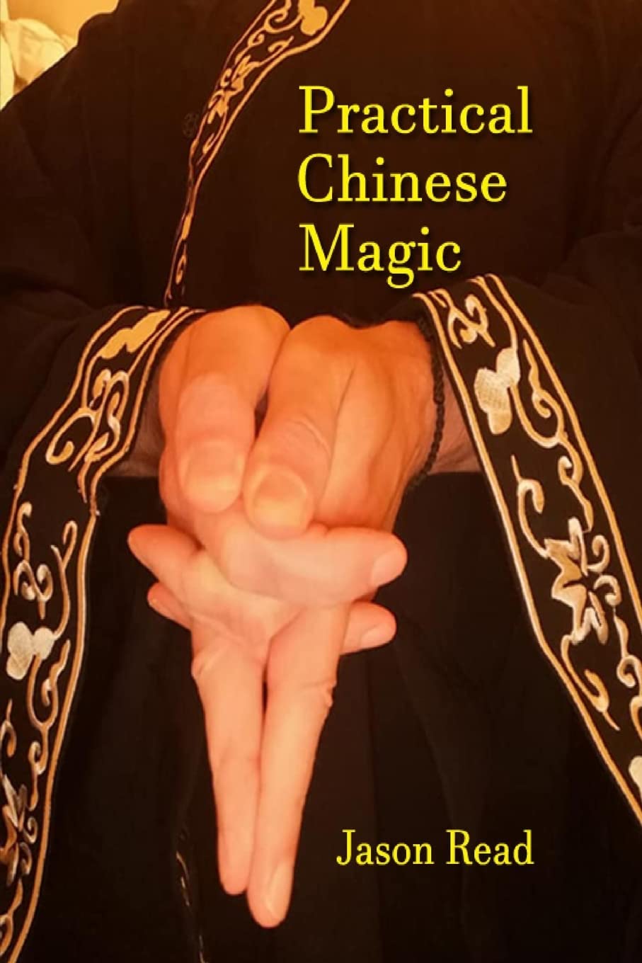 Practical Chinese Magic: Read, Jason: 9781914153129: Amazon.com: Books