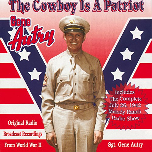 Amazon Music - Gene AutryのThe Cowboy Is A Patriot (Original Radio ...