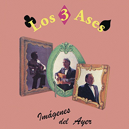 Play Imágenes del Ayer by Los Tres Ases on Amazon Music
