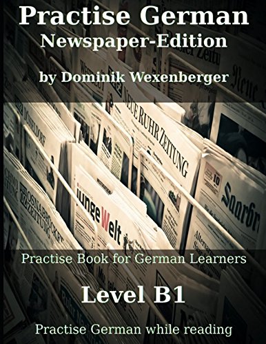 Amazon.com: Practise German Newspaper-Edition: Practise-book for German ...