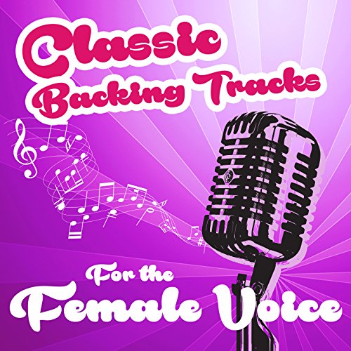 Play Classic Backing for the Female Voice by The Professional Backing ...