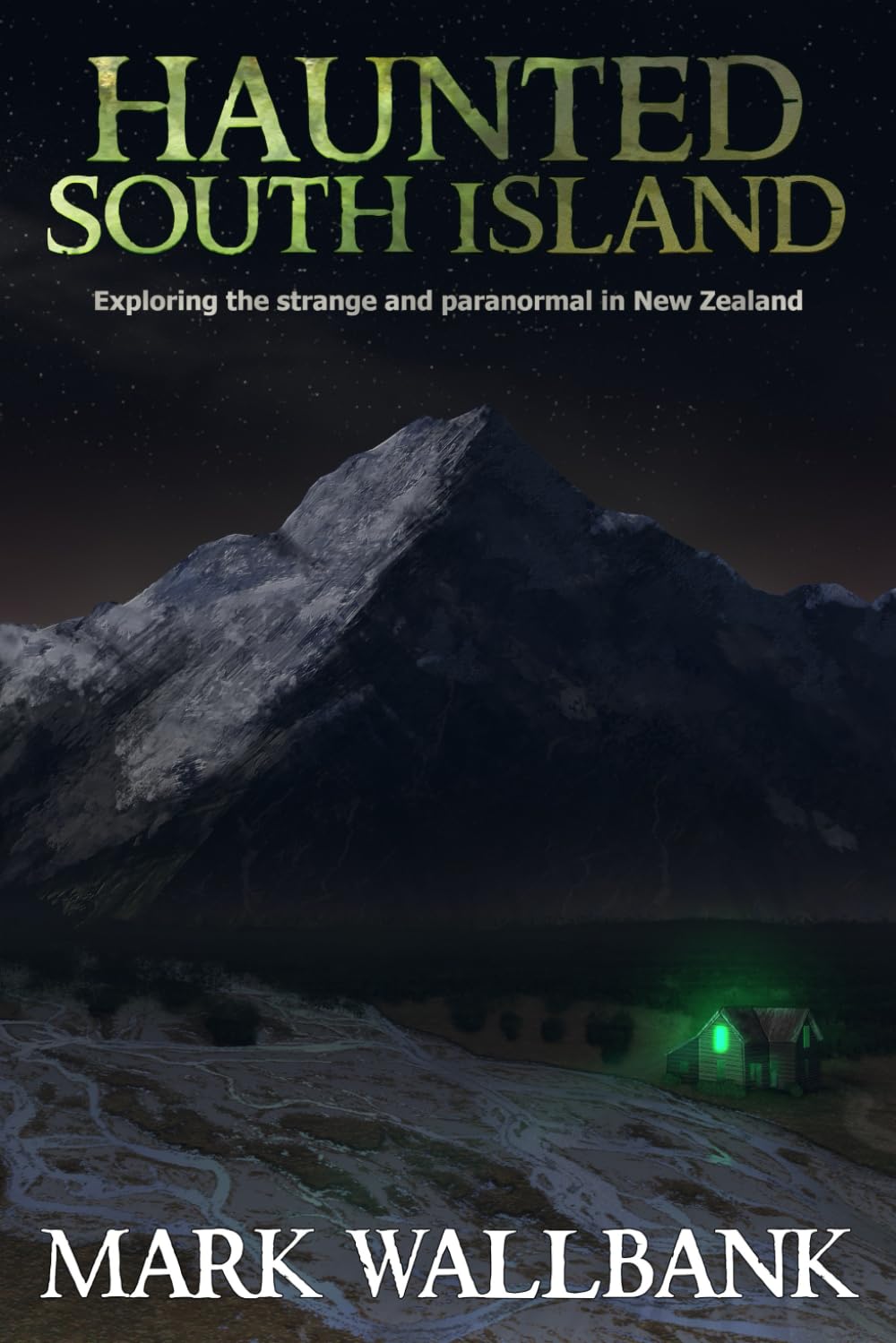 Amazon.com: Haunted South Island: Exploring the Strange and Paranormal ...
