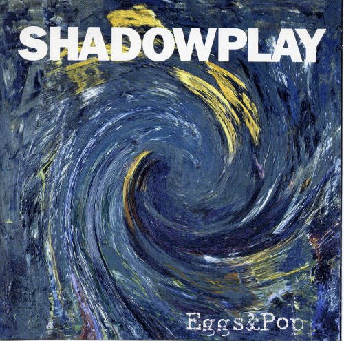 Shadowplay - Eggs & Pop - Amazon.com Music