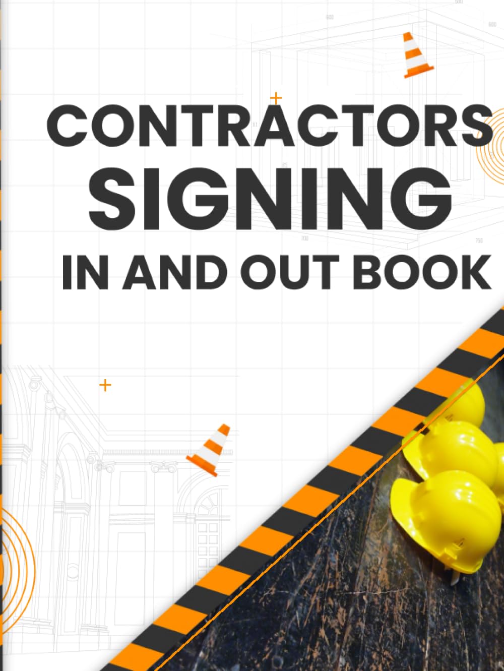 Contractors sign in and out book: A Daily Tracking Journal For ...