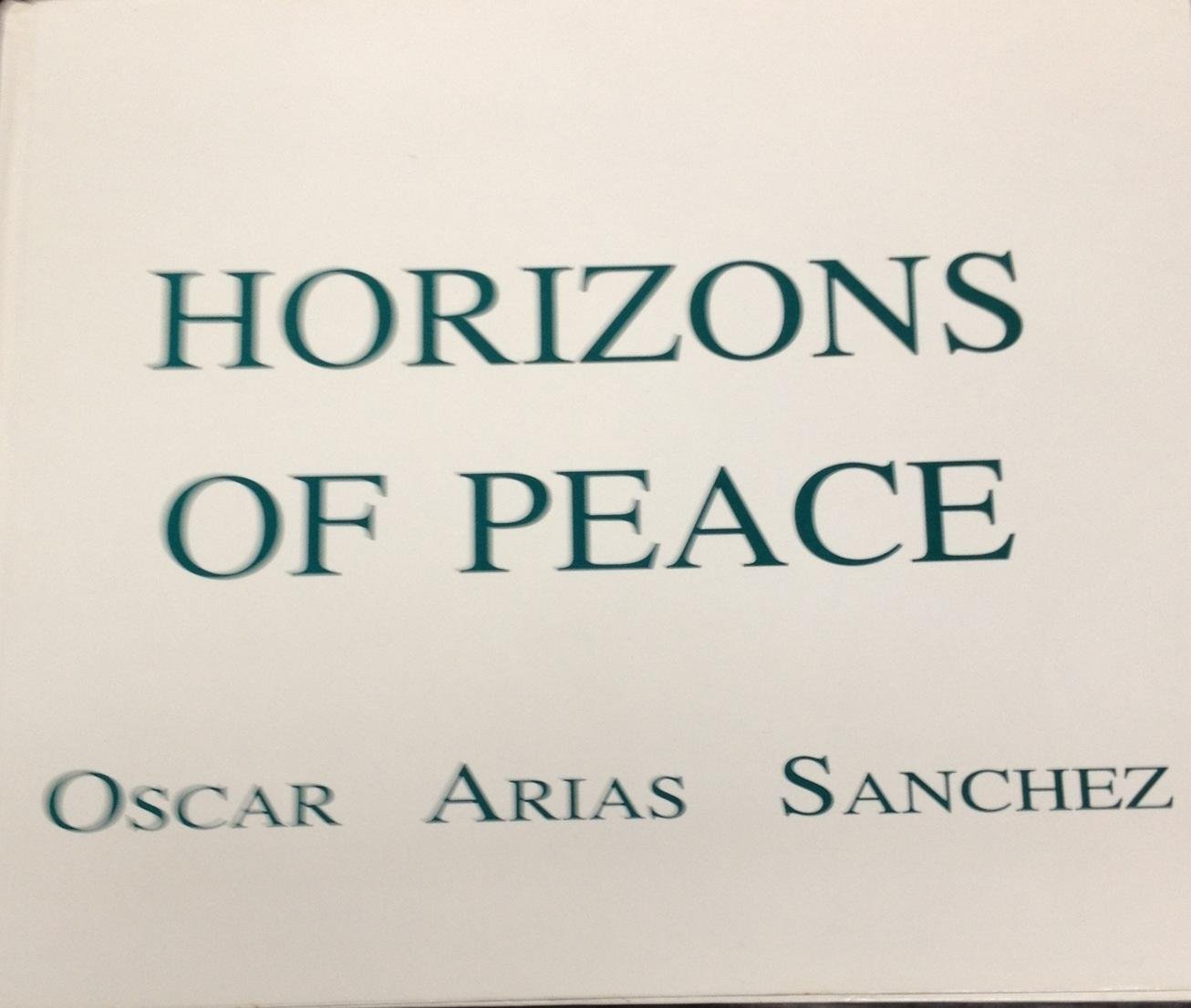 Horizons of Peace: The Costa Rican Contribution to the Peace Process in ...