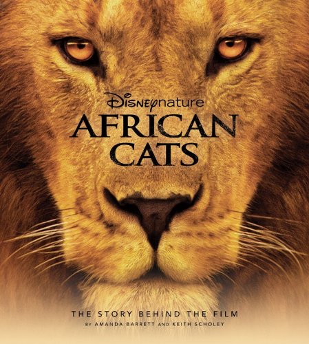 Disney Nature: African Cats: The Story Behind the Film (Disney - Import ...