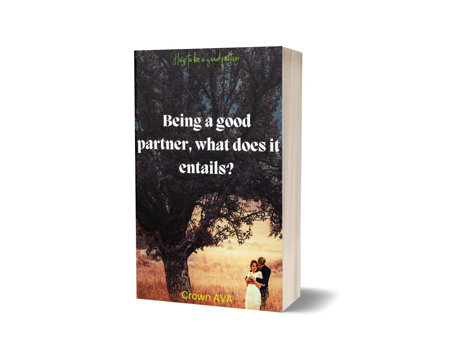 Amazon.com: Being a good partner, what does it entails?: How to be a ...