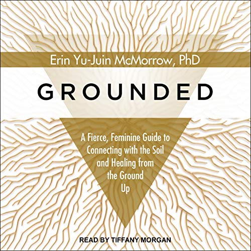 Amazon.com: Grounded: A Fierce, Feminine Guide to Connecting to the ...