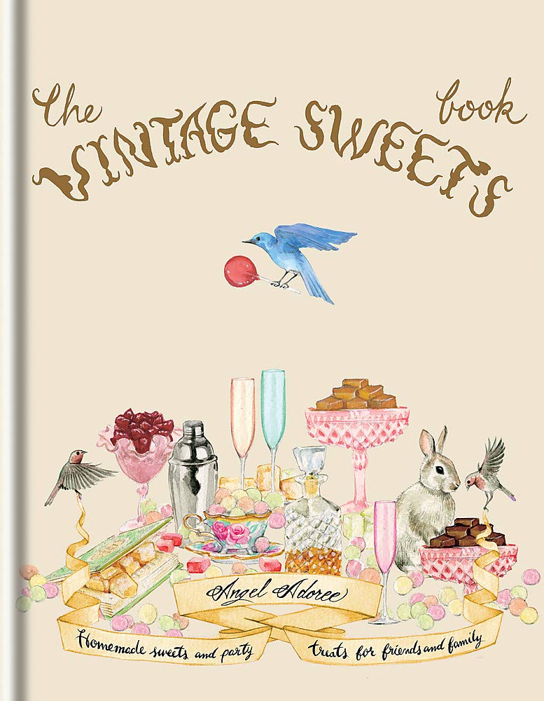 The Vintage Sweets Book: Amazon.co.uk: Adoree, Angel: 9781845338312: Books