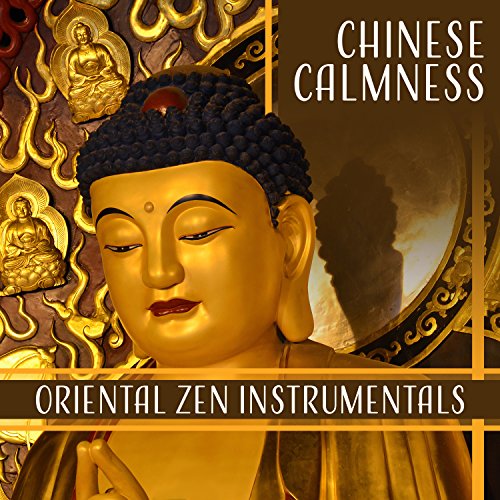 Amazon.co.jp: Chinese Calmness: Oriental Zen Instrumentals to Reach ...