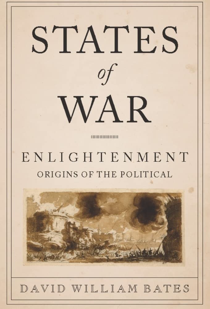 States of War: Enlightenment Origins of the Political (Columbia Studies ...