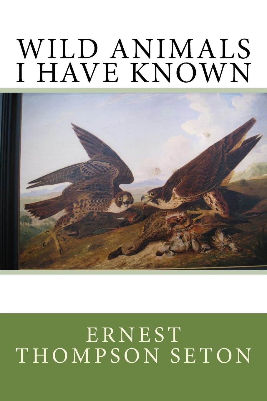 Wild Animals I Have Known: Seton, Ernest Thompson: 9781499517897 ...