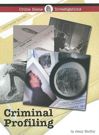 Criminal Profiling (Crime Scene Investigations): Jenny MacKay ...
