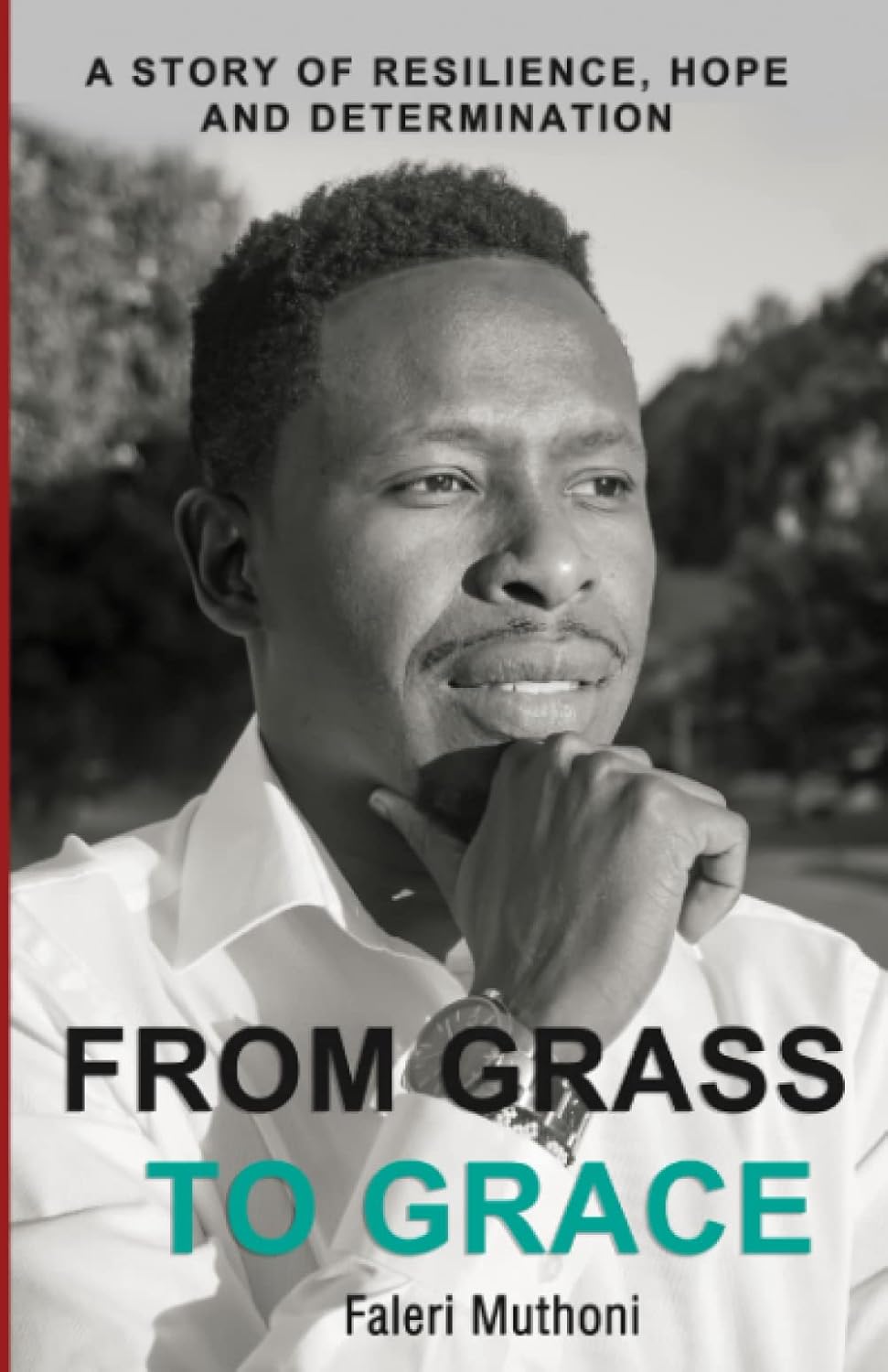 From Grass to Grace: A story of resilience, hope and determination ...