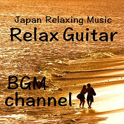 Amazon.com: Relax Guitar : BGM channel: Digital Music