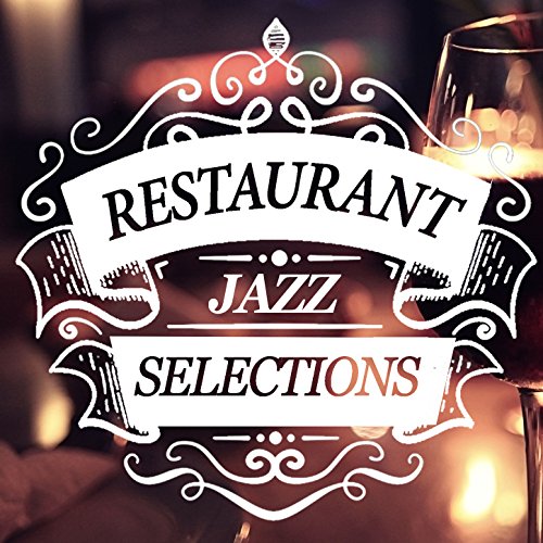 Play Restaurant Jazz Selections by VARIOUS ARTISTS on Amazon Music