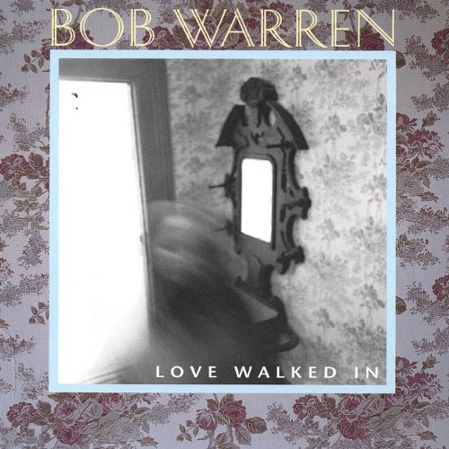 Play Love Walked In by Bob Warren on Amazon Music